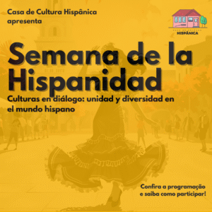 Semana da Hispanidade – Culturas en diálogo: unidad y diversidad en el ...